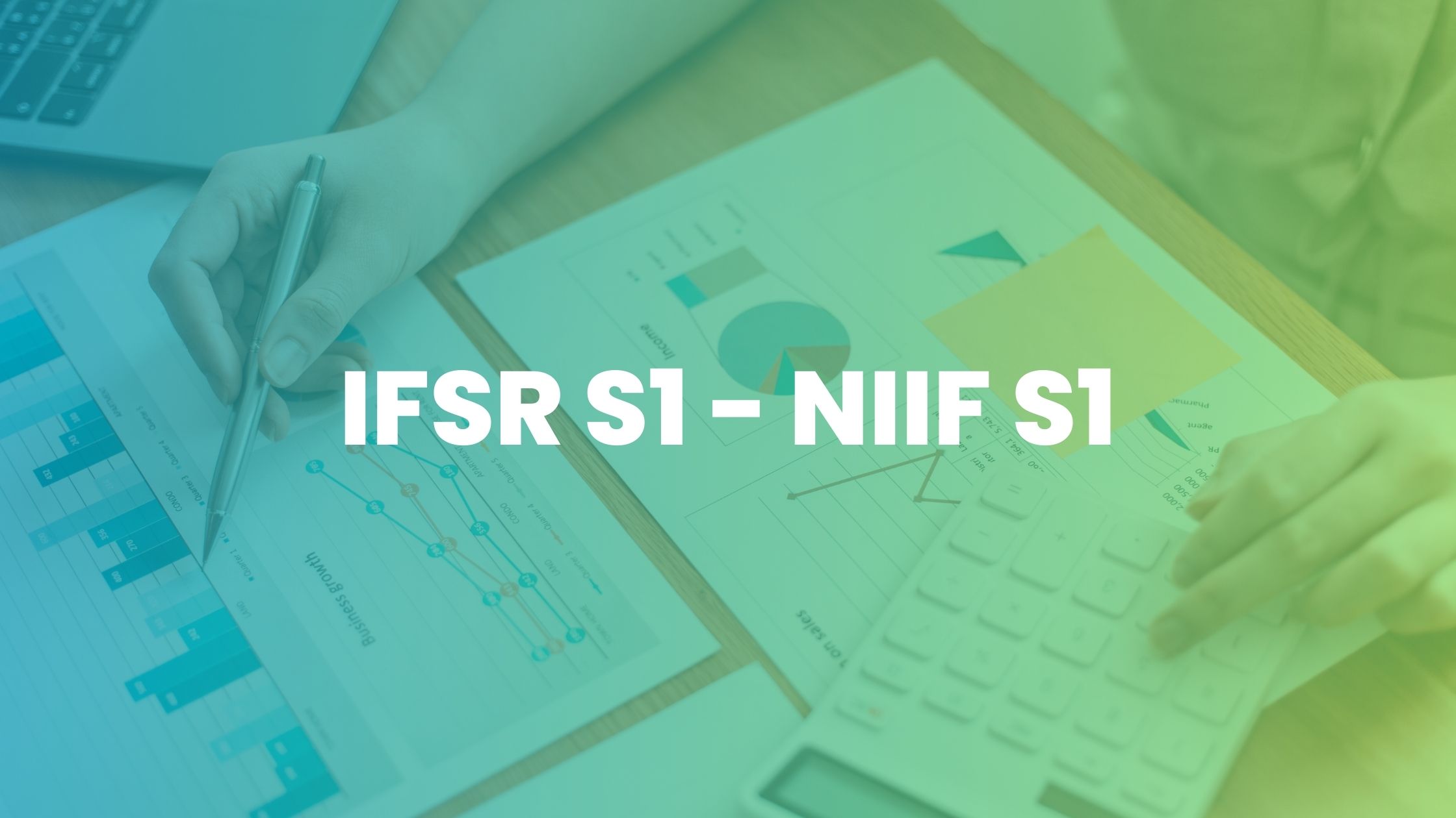 ¿Qué es la NIIF S1 (IFSR S1)? - CSR Consulting
