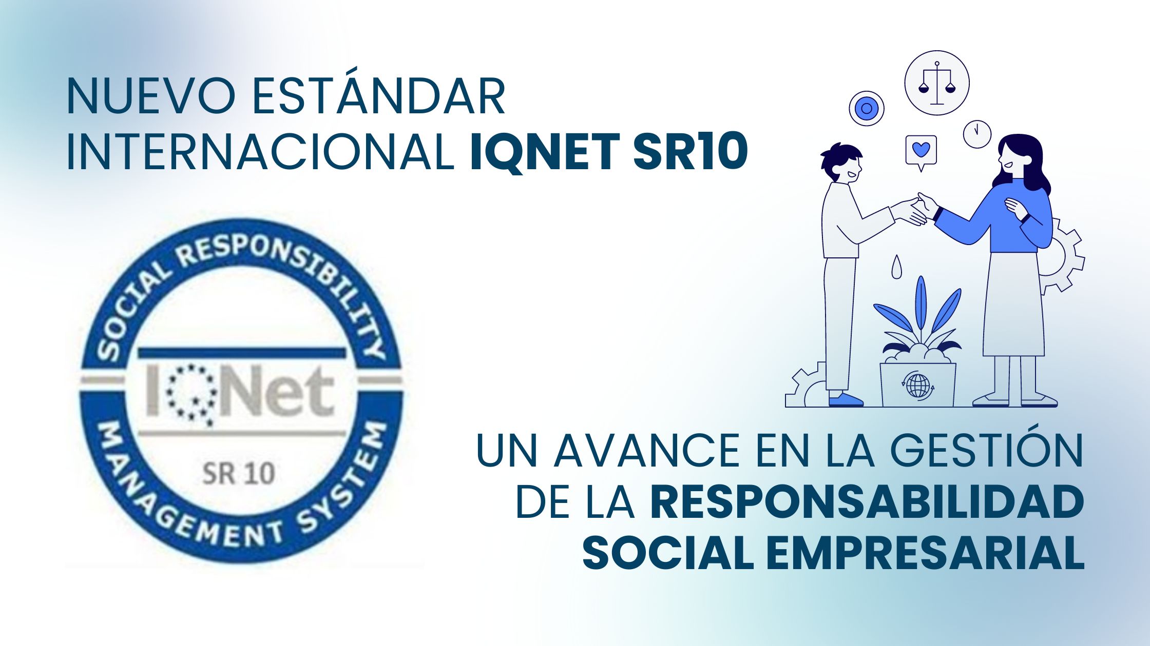 Nuevo Estándar Internacional IQNet SR10: Un Avance en la Gestión de la Responsabilidad Social ...